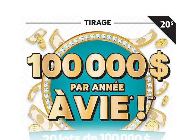 100 000 $ par année à vie - Loteries - Loto-Québec