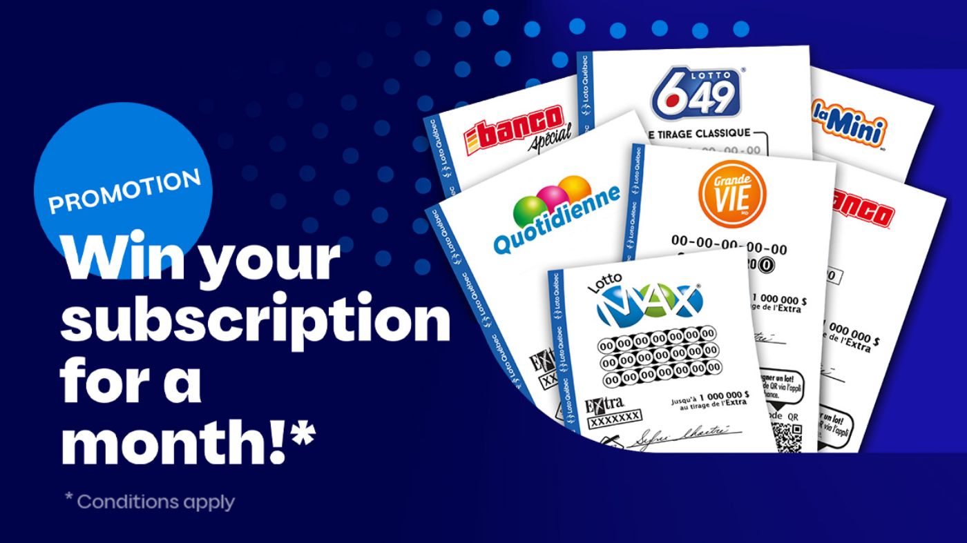 Promotion Win your subscription for a month! - Lotteries | Loto-Québec